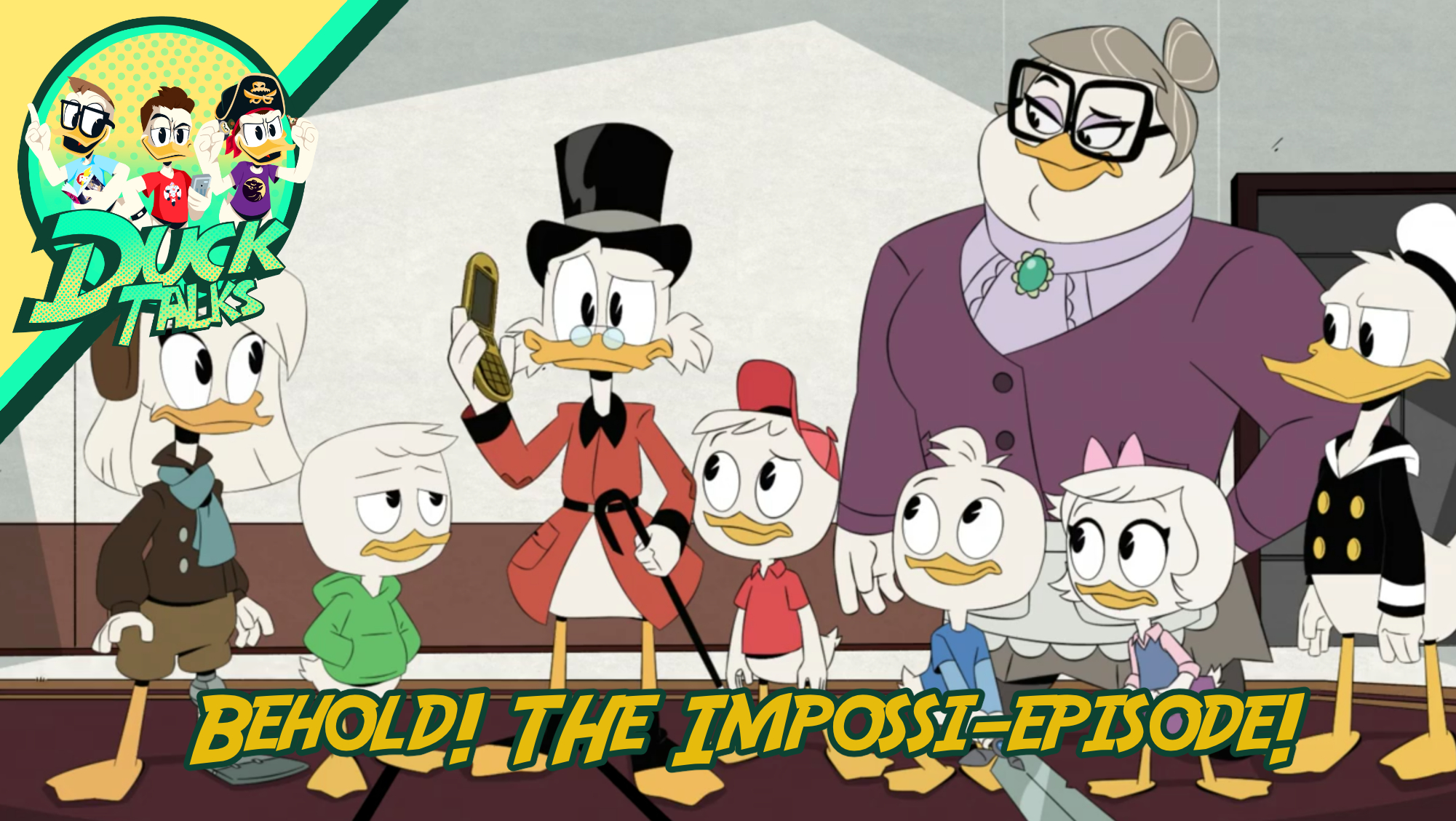 DuckTalks Episode #115 – Behold! The Impossi-Episode! – DuckTalks